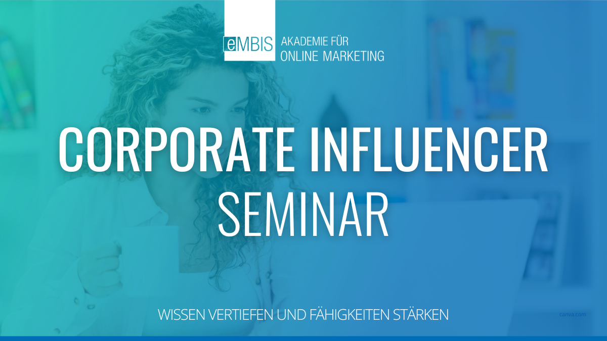 Corporate Influencer Seminar – Marketing mit Strategie & Wirkung