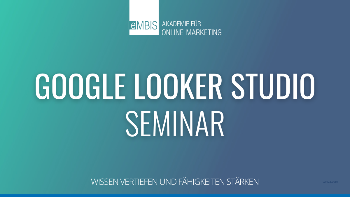 Google Looker Studio Seminar – Dashboard-Tutorial & Insights