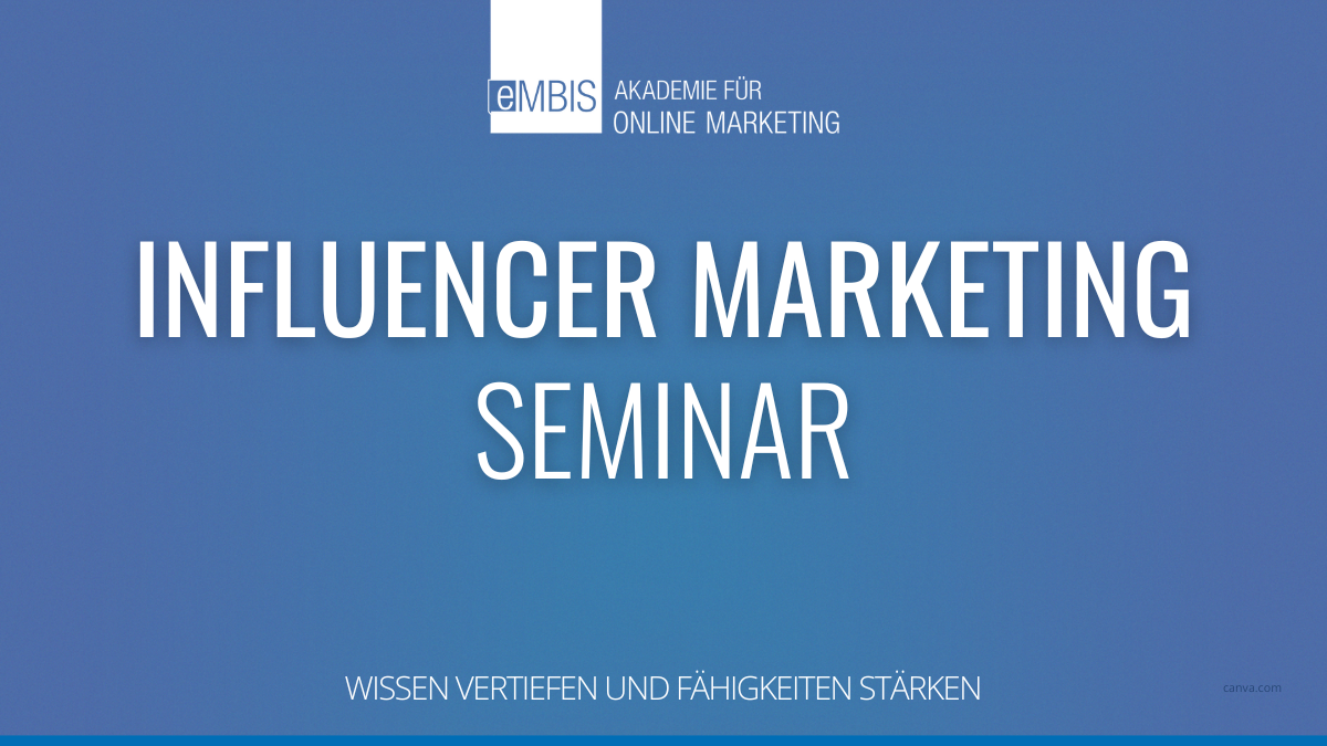 Influencer Marketing Seminar: Strategien & Tools Intensiv-Schulung